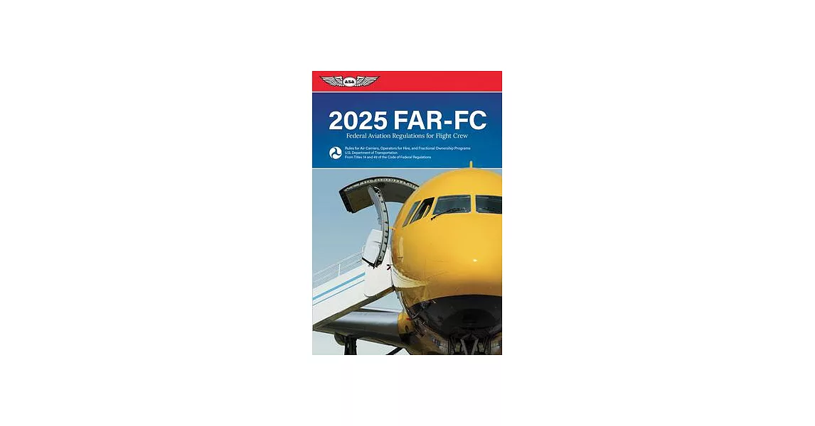 博客來-Far-FC 2025: Federal Aviation Regulations for Flight Crew