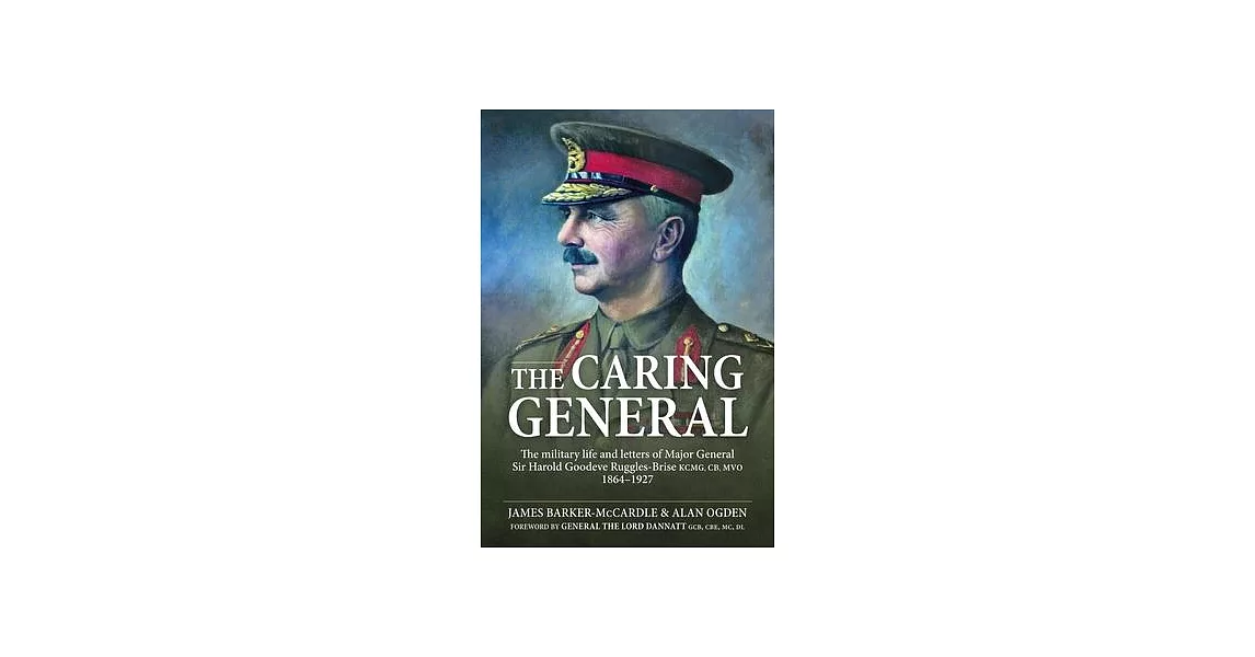 博客來-The Caring General: The Military Life and Letters of Major General ...