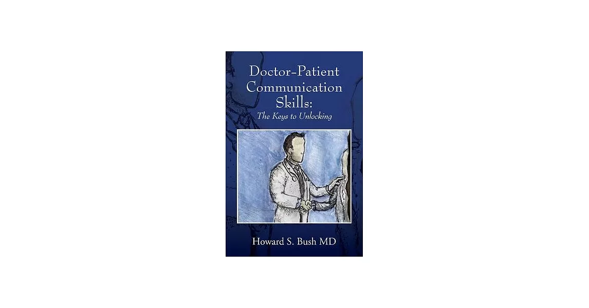 博客來-Doctor-Patient Communication Skills: The Keys to Unlocking