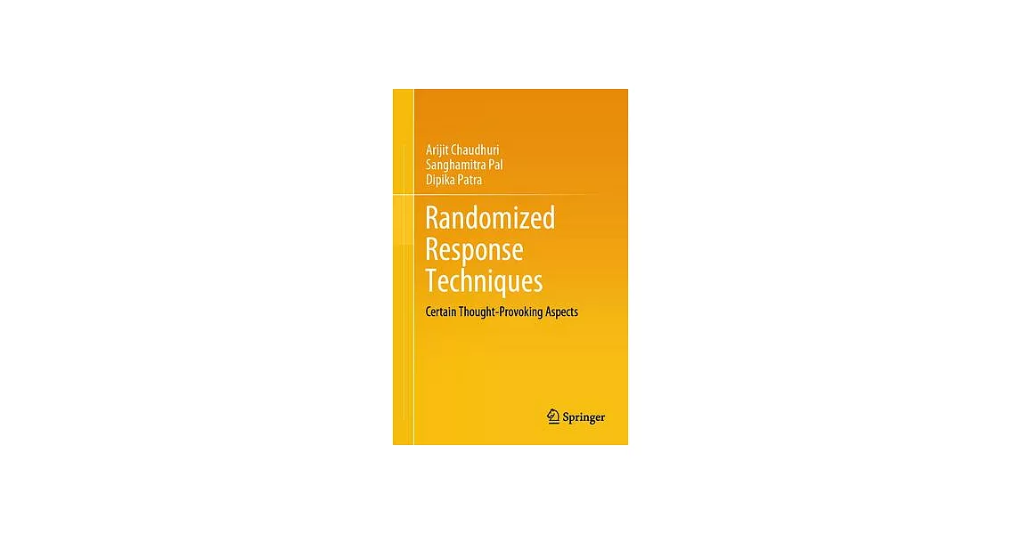 博客來-Randomized Response Techniques: Certain Thought-Provoking Aspects