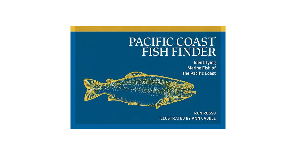 博客來-Pacific Coast Fish Finder: Identifying Marine Fish of the Pacific Coast
