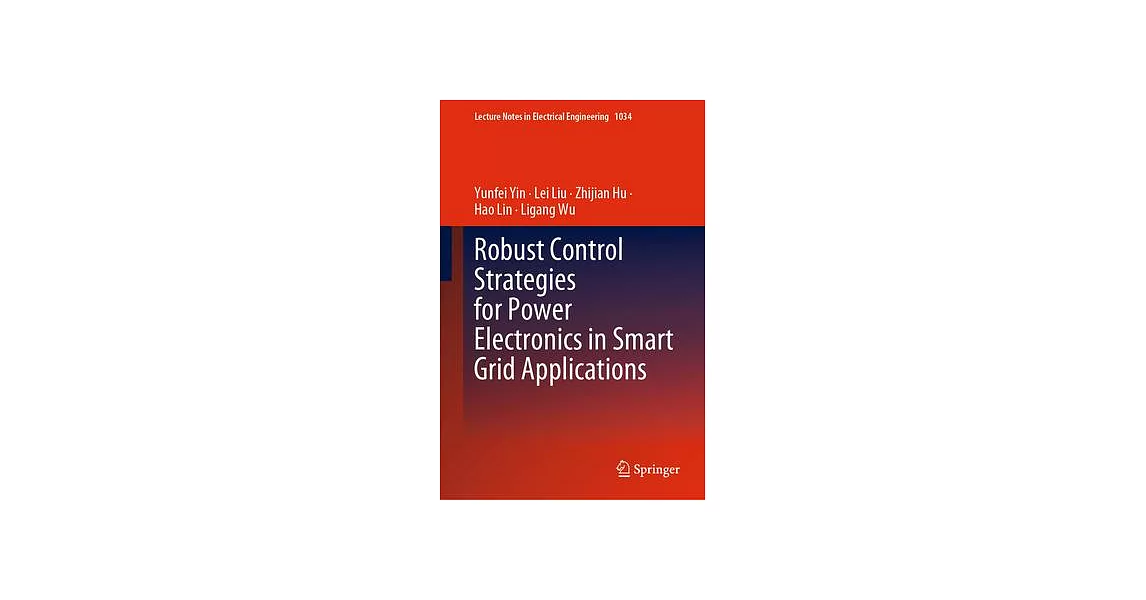 博客來-Robust Control Strategies for Power Electronics in Smart Grid Applications