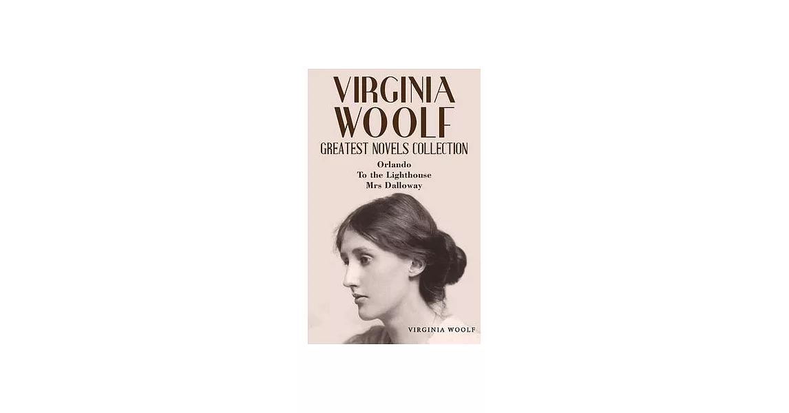博客來-Virginia Woolf Greatest Novels Collection: Orlando, To the ...