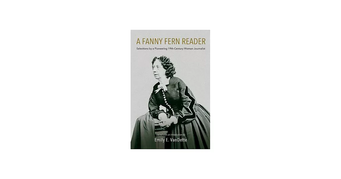 博客來-A Fanny Fern Reader: Selections by a Pioneering Nineteenth-Century ...