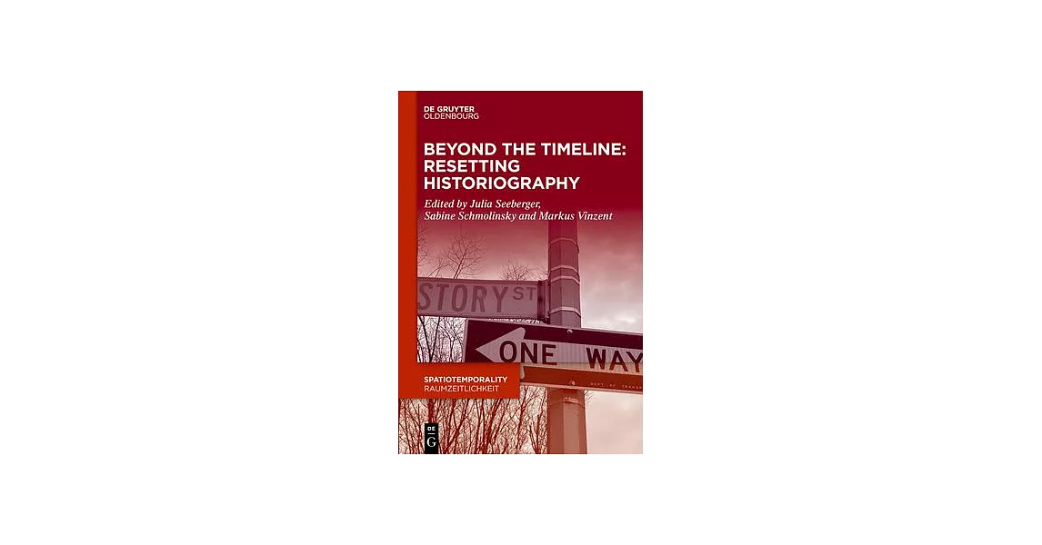 博客來-Beyond the Timeline: Resetting Historiography