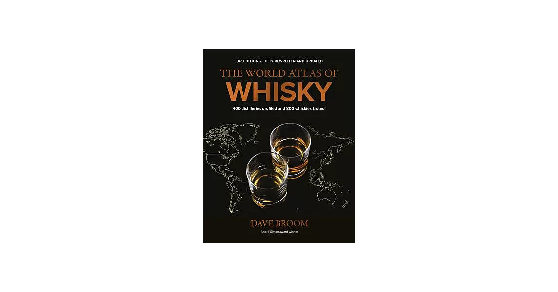 博客來-The World Atlas of Whisky 3rd Edition: 400 Distilleries Profiled and 800 Whiskies Tasted