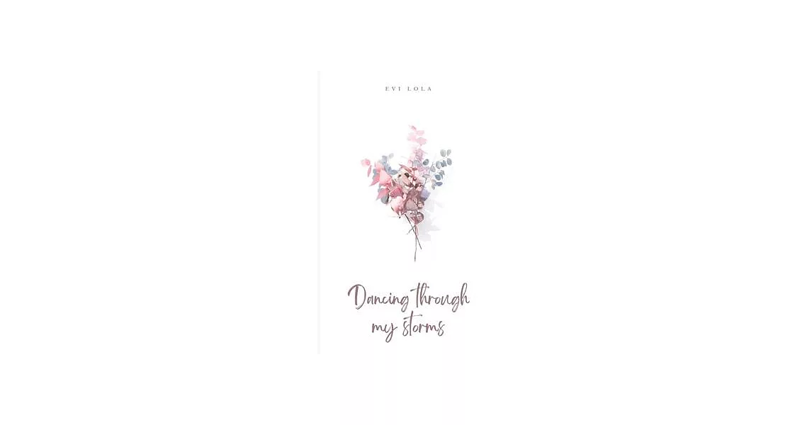 博客來-Dancing through my storms