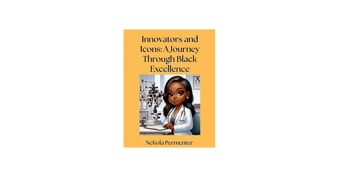 博客來-Innovators and Icons: A Journey Through Black Excellence