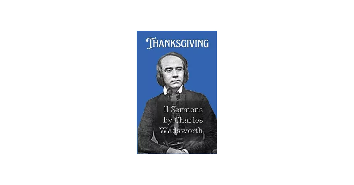 博客來-Thanksgiving: 11 Sermons by Charles Wadsworth