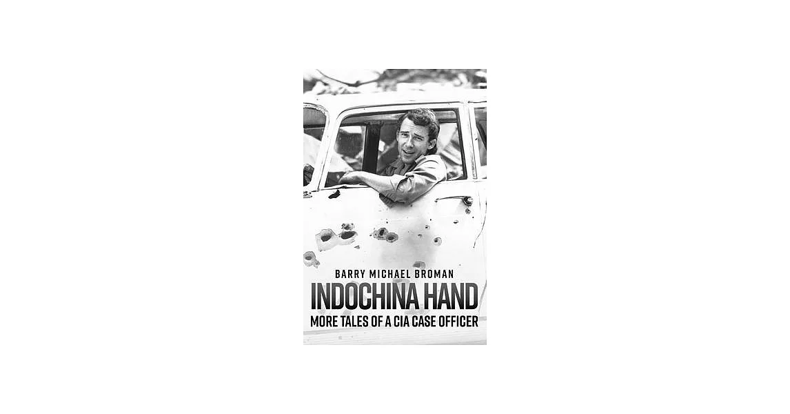 博客來-Indochina Hand: More Tales of a CIA Case Officer