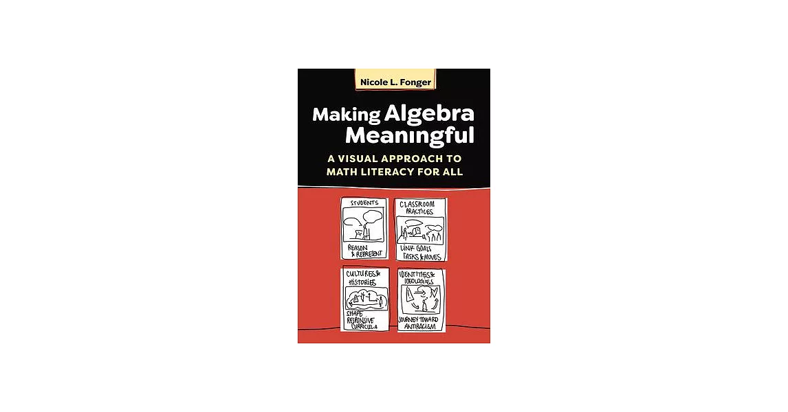博客來-Making Algebra Meaningful: A Visual Approach to Math Literacy for All