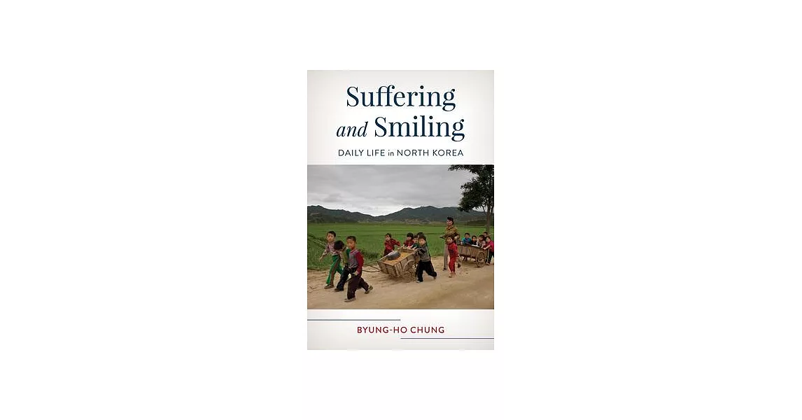 博客來-Suffering and Smiling: Everyday Life in North Korea