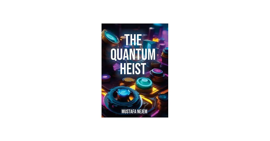 博客來-The Quantum Heist