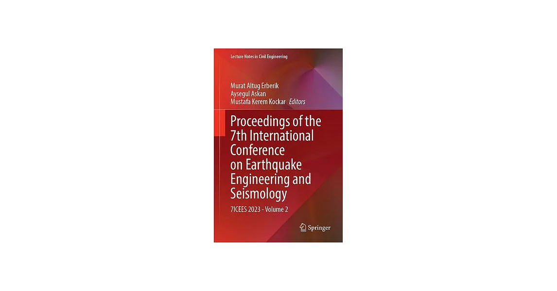 博客來-Proceedings of the 7th International Conference on Earthquake Engineering and Seismology ...