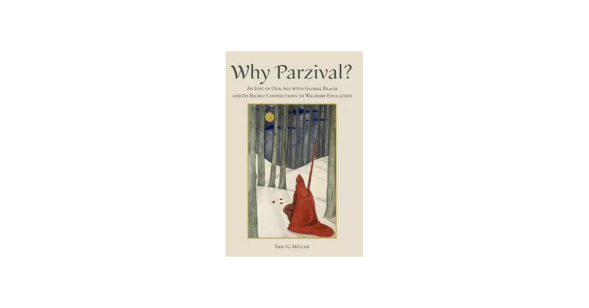 博客來-Why Parzival?: An Epic of our Age with Global Reach and its Secret ...