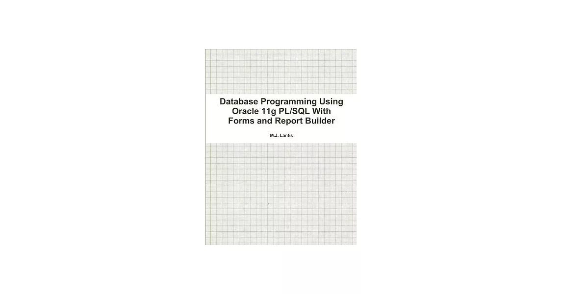 博客來-Database Programming Using Oracle 11g PL/SQL With Forms and Report Builder