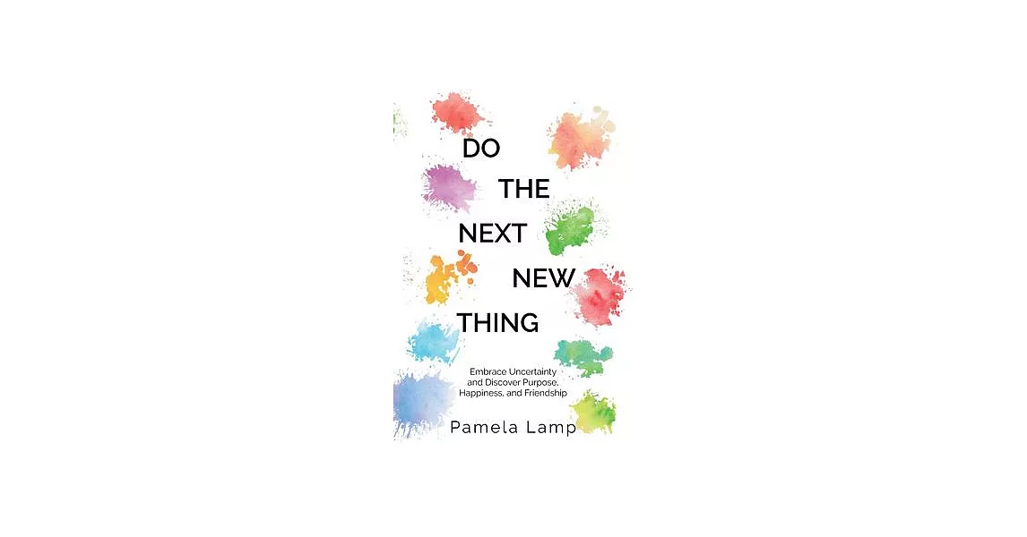博客來-Do the Next New Thing: Embrace Uncertainty and Discover Purpose ...