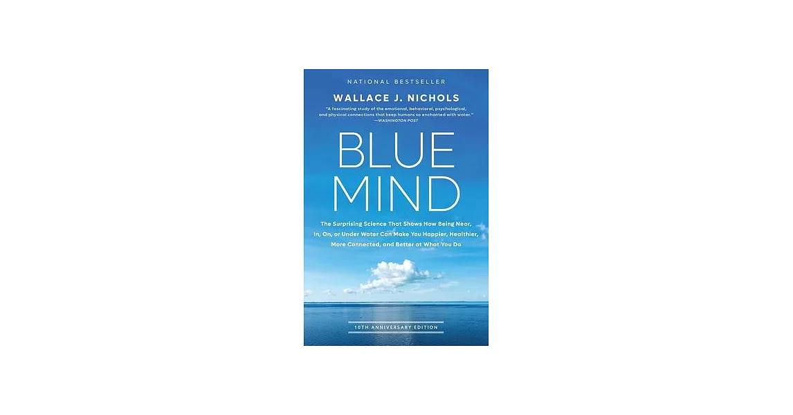 博客來-Blue Mind: The Surprising Science That Shows How Being Near, In, On ...