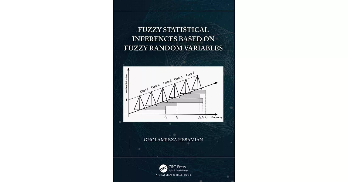 博客來-Fuzzy Statistical Inferences Based on Fuzzy Random Variables