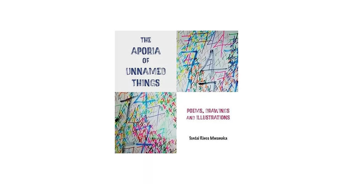 博客來-The Aporia of Unnamed Things: Poems, Drawings and illustrations ...