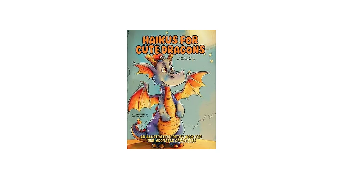 博客來-Haikus for Cute Dragons: An Illustrated Poetry Book for Our ...
