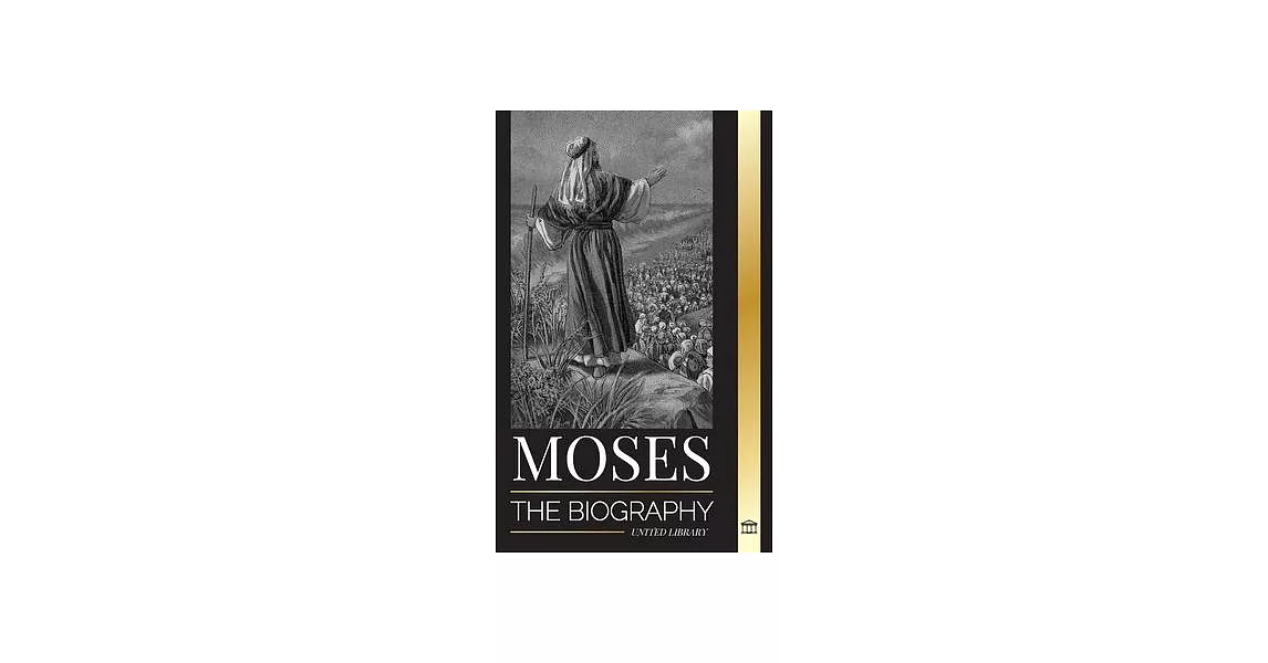 博客來-Moses: The biography of the leader of the Israelites, life as a ...