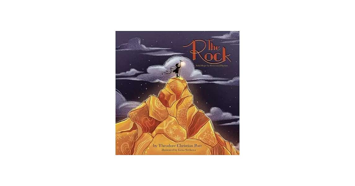 博客來-The Rock: Solid Hope for Persecuted Pilgrims