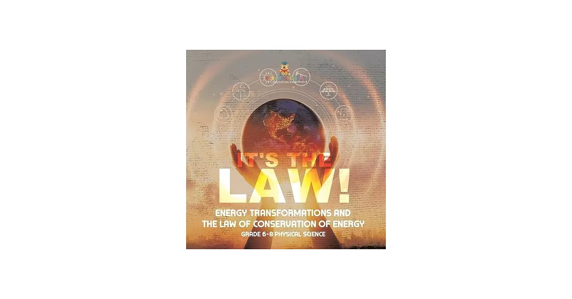 博客來-It’s the Law! Energy Transformations and the Law of Conservation of ...