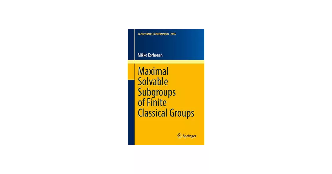 博客來-Maximal Solvable Subgroups of Finite Classical Groups