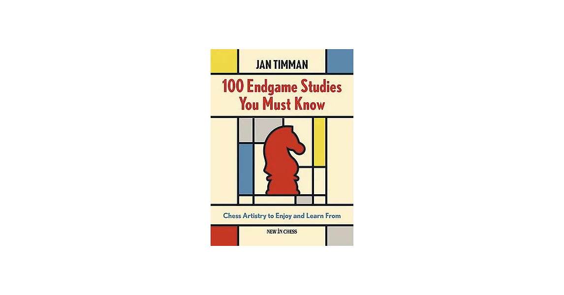 博客來-100 Endgame Studies You Must Know: Chess Artistry to Enjoy and ...