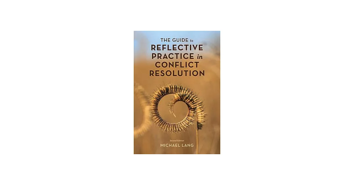 博客來-The Guide to Reflective Practice in Conflict Resolution