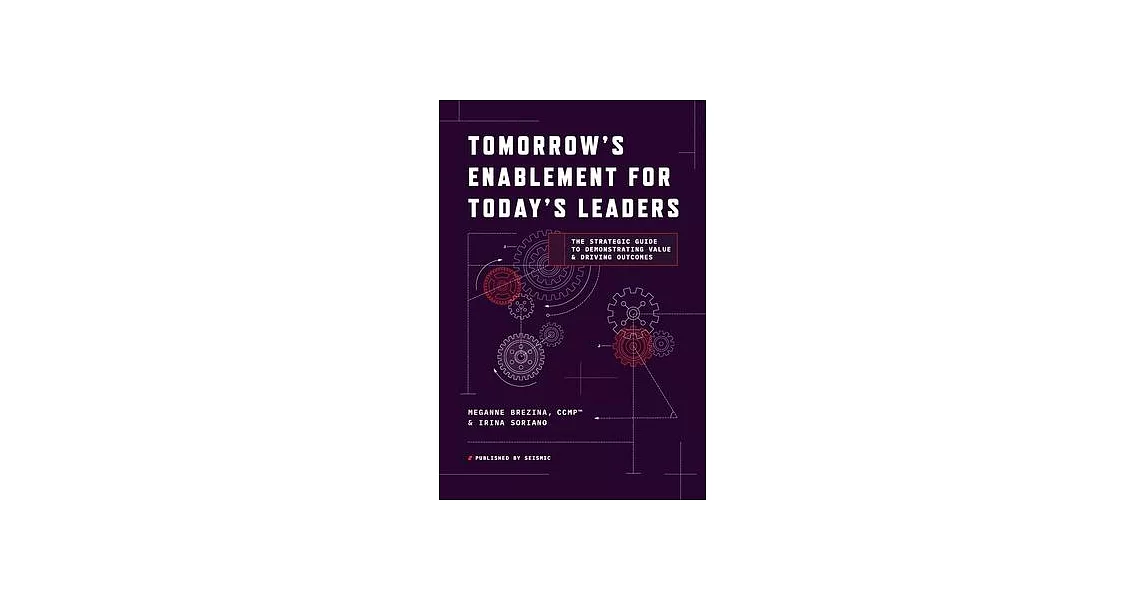 博客來-Tomorrow’s Enablement for Today’s Leaders: The Strategic Guide to ...