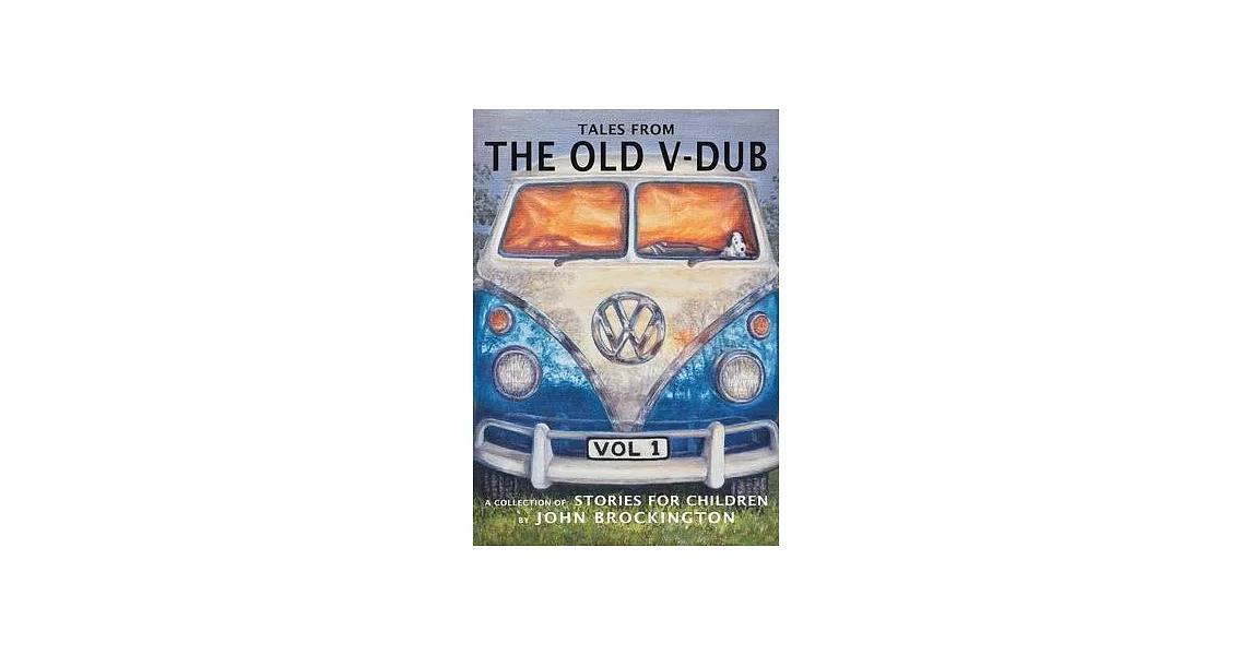博客來-Tales from the Old V-Dub: A collection of children’s stories and ...