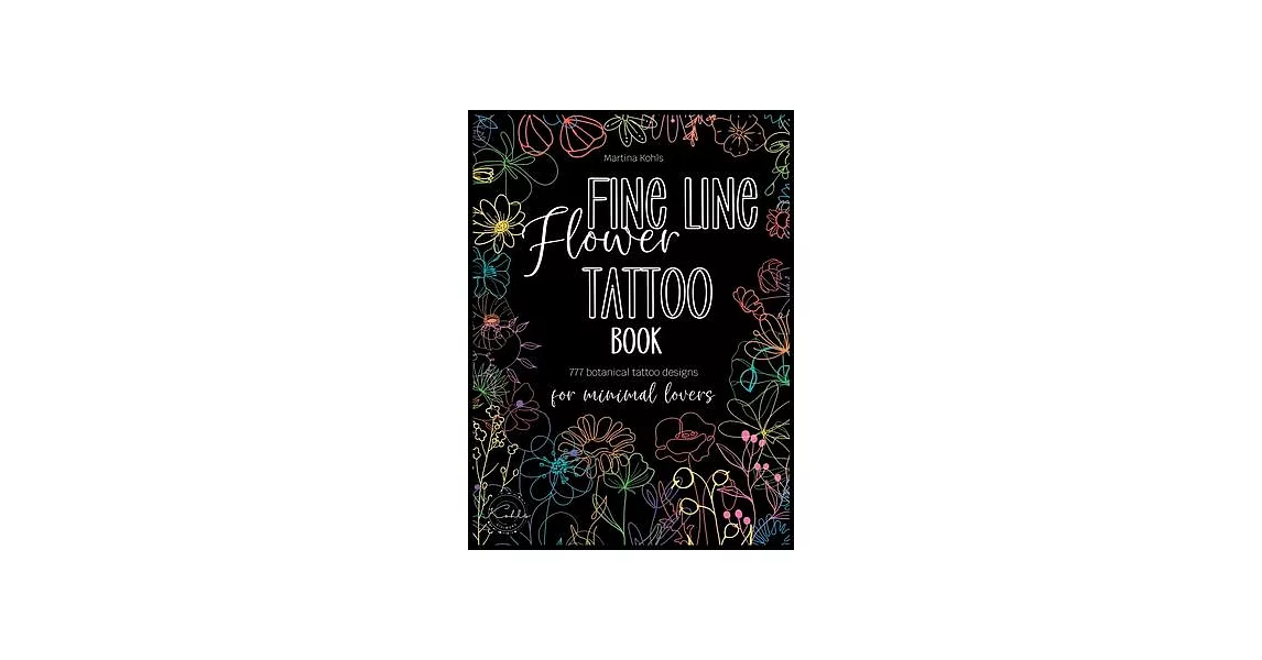 博客來-Fine Line Flower Tattoo Book: 777 Botanical Tattoo Designs for ...