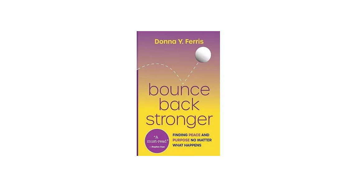 博客來-Bounce Back Stronger - Finding Peace and Purpose No Matter What Happens