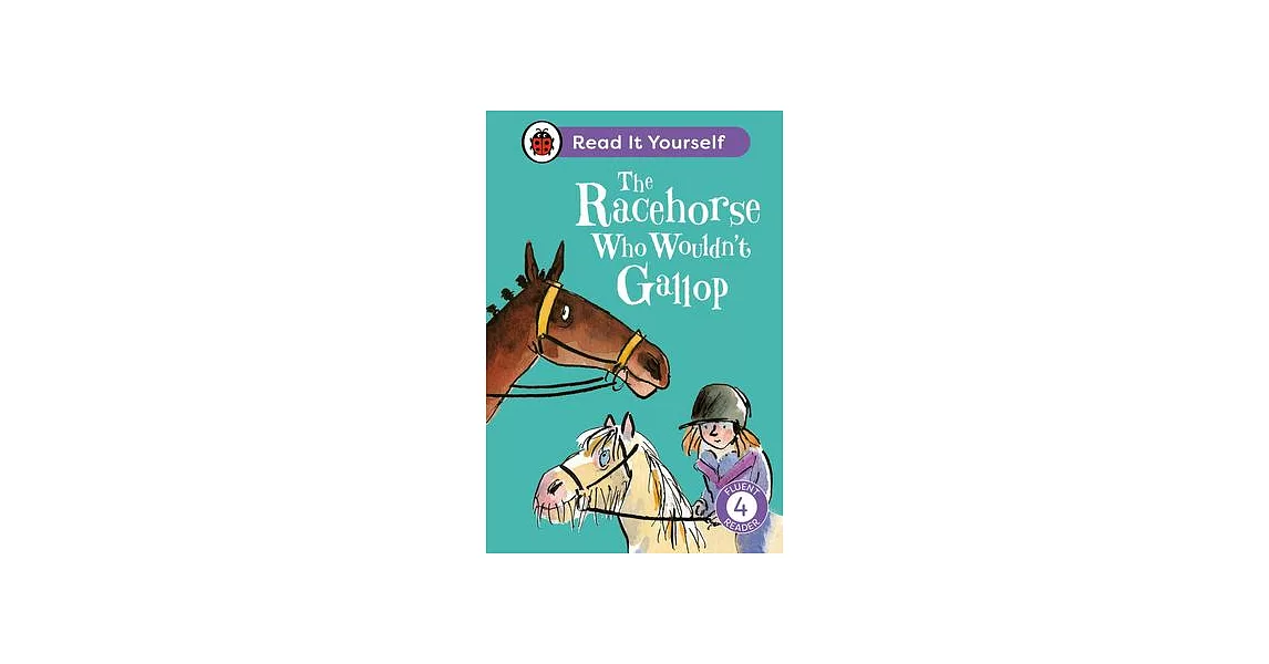 博客來-The Racehorse Who Wouldn’t Gallop: Read It Yourself - Level 4 ...