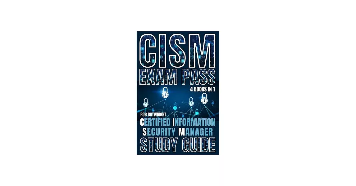 博客來-CISM Exam Pass: Certified Information Security Manager Study Guide