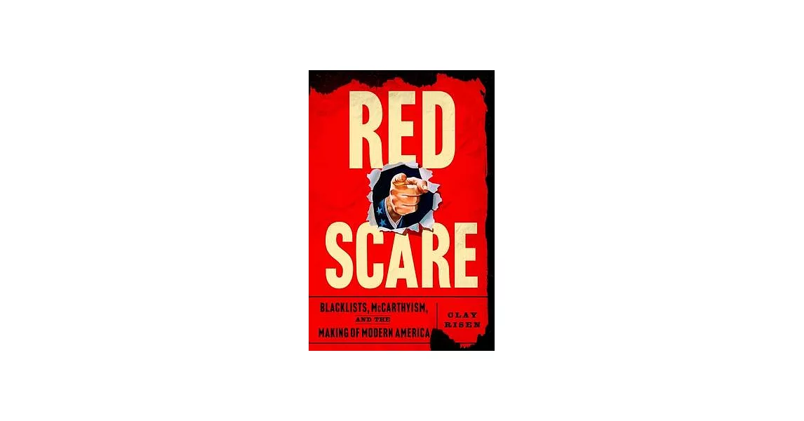 博客來-Red Scare: Blacklists, McCarthyism and the Making of Modern America
