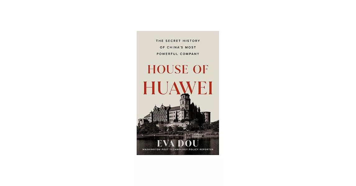 博客來-House of Huawei: The Secret History of China’s Most Powerful Company