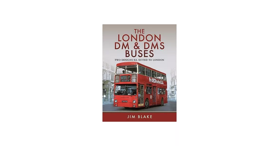 博客來-The London DM and Dms Buses - Two Designs Ill Suited to London