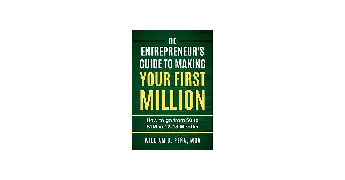 博客來-The Entrepreneur’s Guide to Making Your First Million: How to Go ...