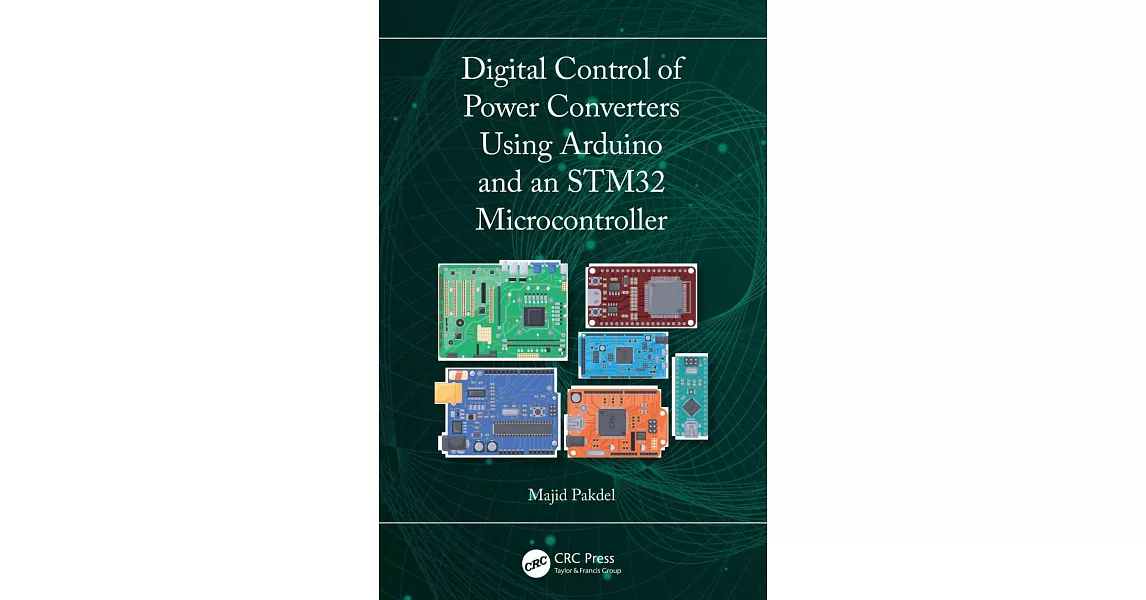 博客來-Digital Control of Power Converters Using Arduino and an Stm32 Microcontroller