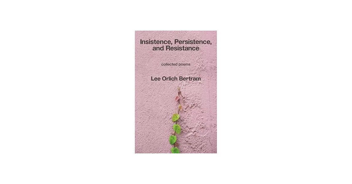博客來-Insistence, Persistence, and Resistance