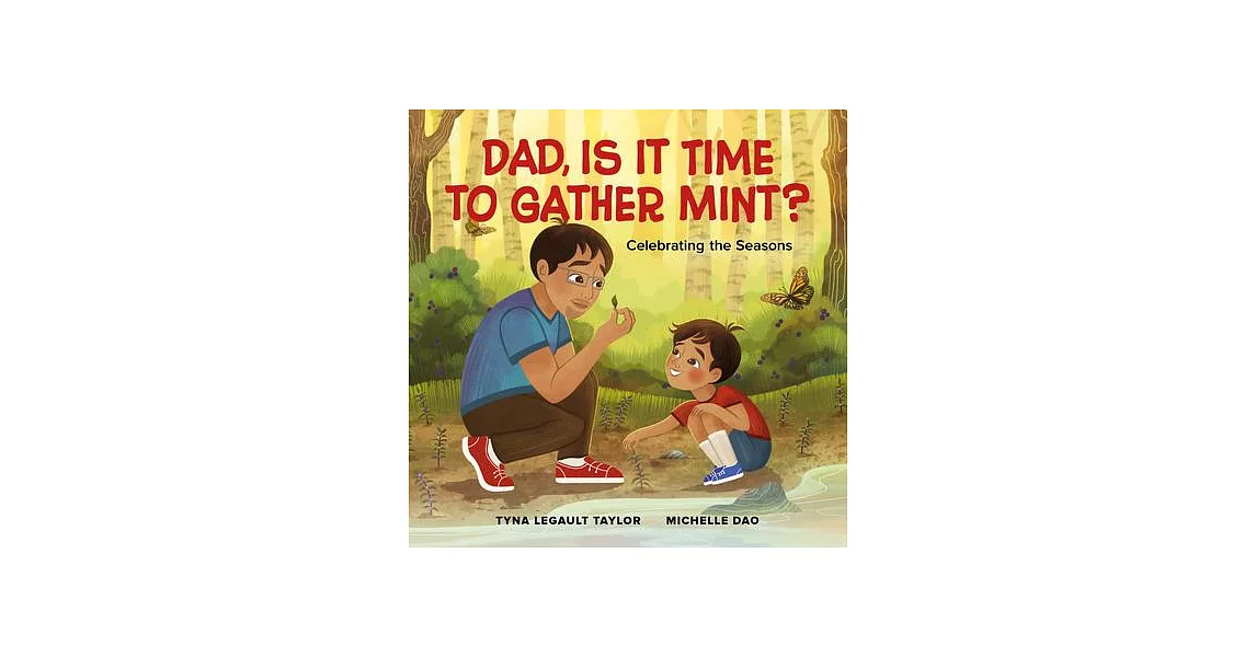 博客來-Dad, Is It Time to Gather Mint?: Celebrating the Seasons