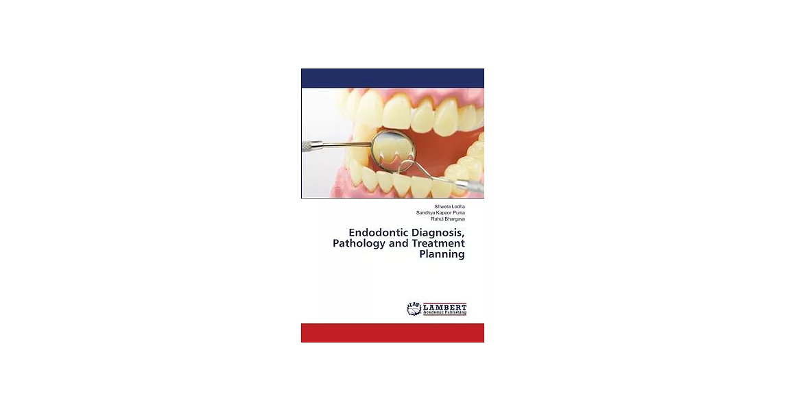 博客來-Endodontic Diagnosis, Pathology and Treatment Planning