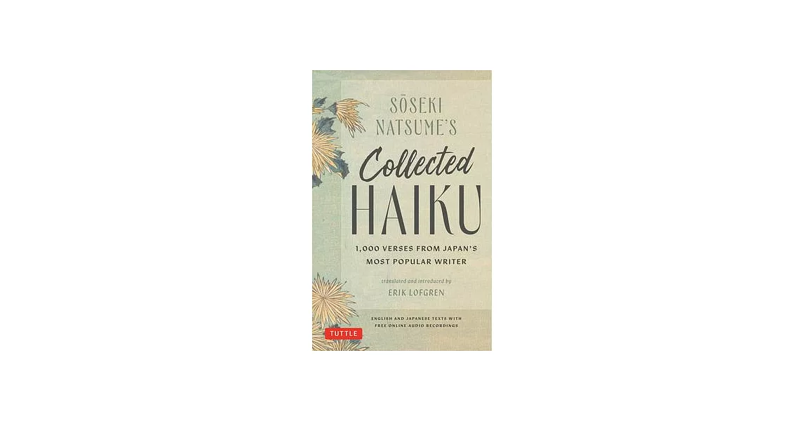 博客來-Soseki Natsume’s Collected Haiku: 1,000 Verses from Japan’s Most ...