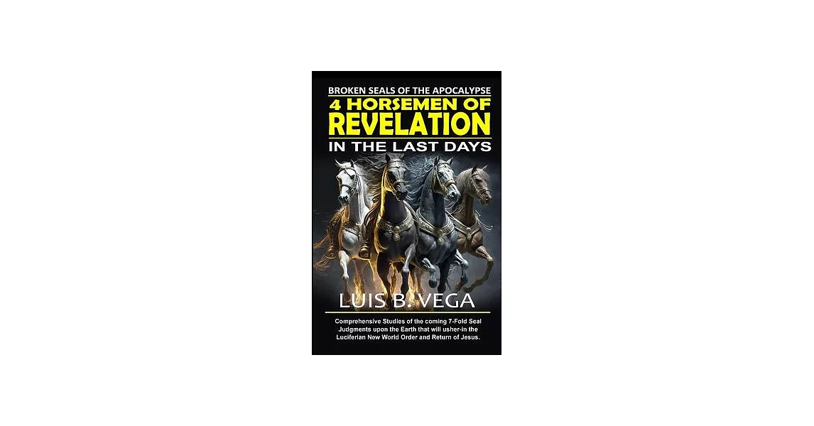 博客來-4 Horsemen of Revelation: Broken Seals of the Apocalypse