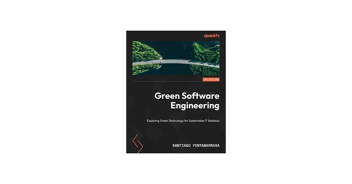 博客來-Green Software Engineering: Exploring Green Technology for Sustainable IT Solutions