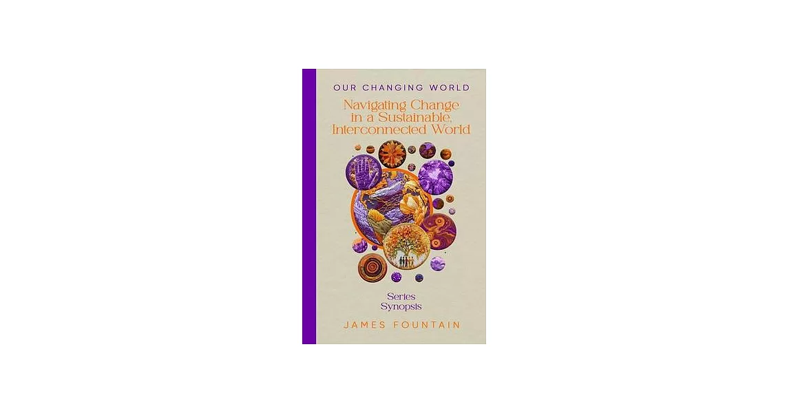 博客來-Our Changing World: Navigating Change in a Sustainable ...