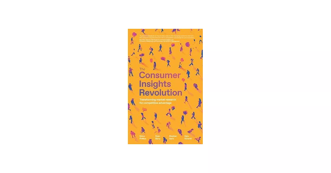 博客來-The Consumer Insights Revolution: Transforming market research for ...